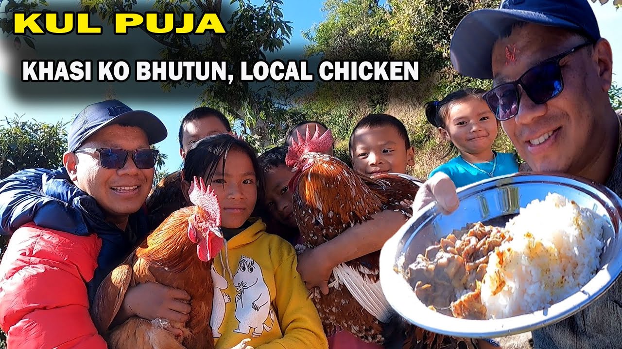 KUL PUJA | KHASI KO BHUTUN AND LOCAL CHICKEN EATING @GANGAOFFICIAL ...