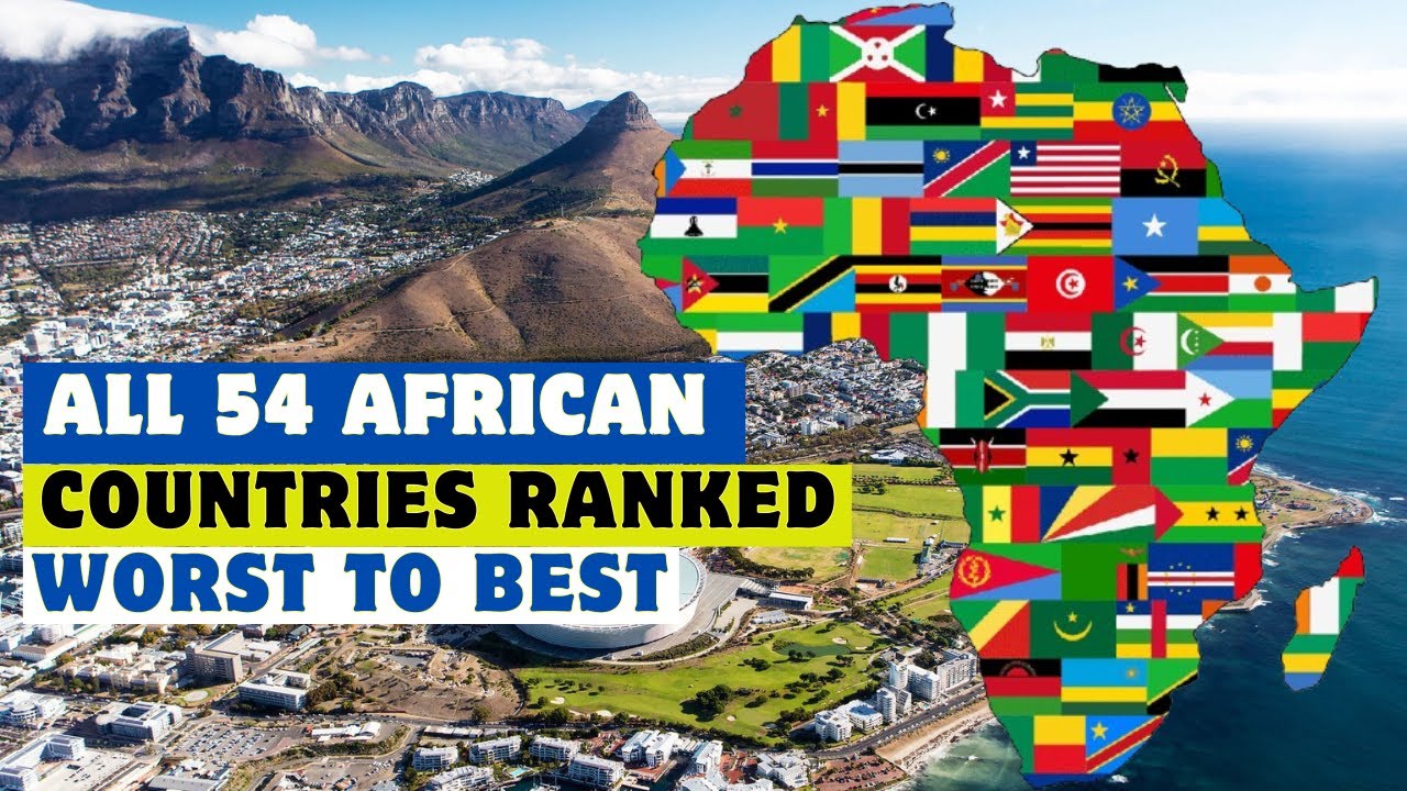 All 54 Countries in Africa Ranked From Worst to Best - YouTube