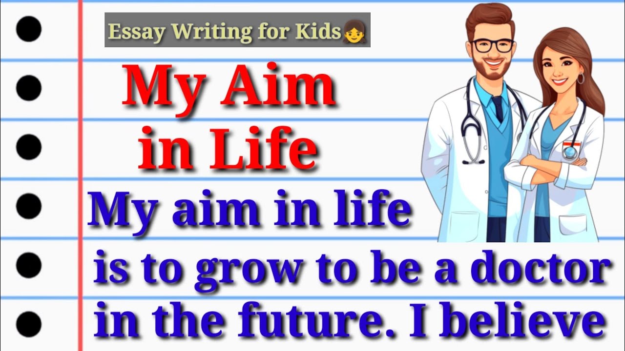 Essay on My Aim in Life to Become a Doctor | 250 words essay in English ...