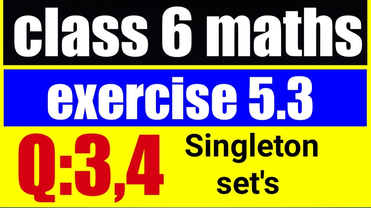 Maths Class 6 Exercise 5 3 Singleton Set Singleton Sets Maths Class 6 Maths Class 6 Exercise 5 3 Singleton Set Singleton Sets Maths Class 6