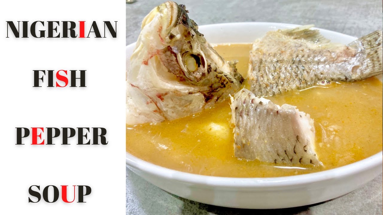 Nigerian Fish Pepper soup HD 1080p - YouTube