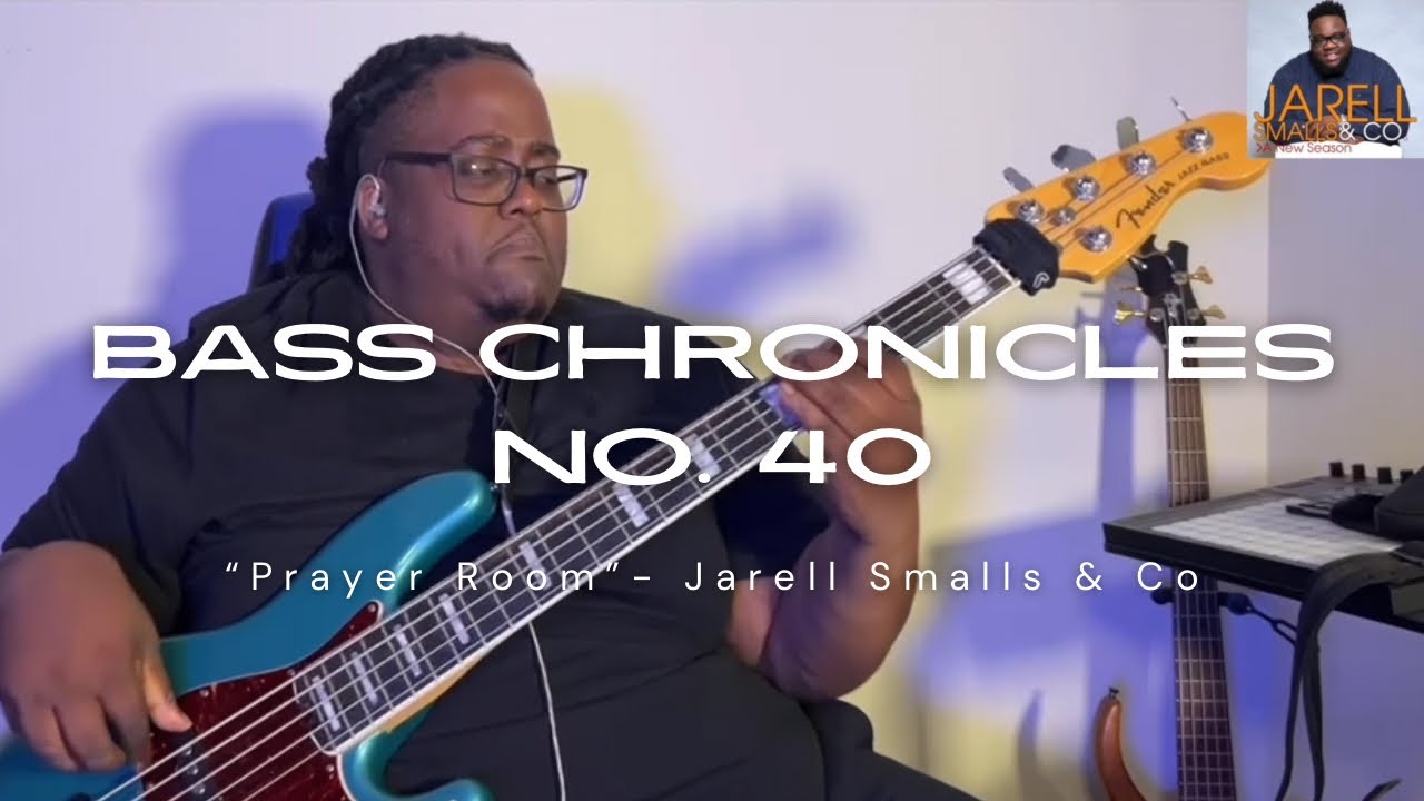 Bass Chronicles No. 40 “Prayer Room” - Jarell Smalls - YouTube