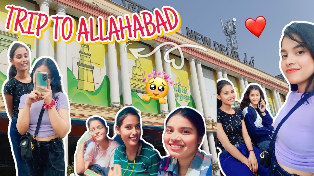 TRIP TO ALLAHABAD | SSB VLOG | Sapna Rathor Vlog | #allahabadvlog #vlog #ssbinterview #subscribe ...