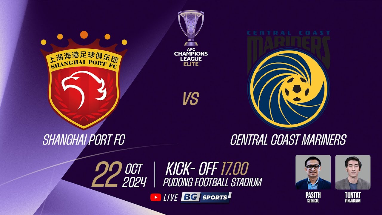 LIVE : Shanghai Port FC (CHN) v Central Coast Mariners (AUS) | AFC ...