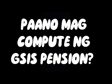 PAANO MAG COMPUTE NG GSIS PENSION? - YouTube