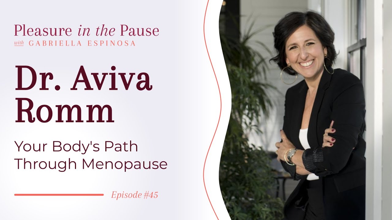 How Your Body's Wisdom Guides You Through Menopause with Dr. Aviva Romm ...