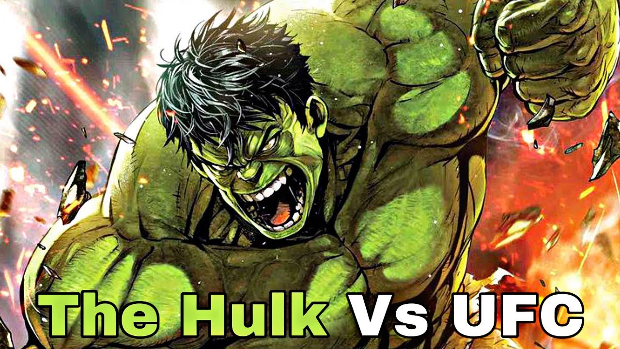 001 - The Hulk Vs UFC - YouTube