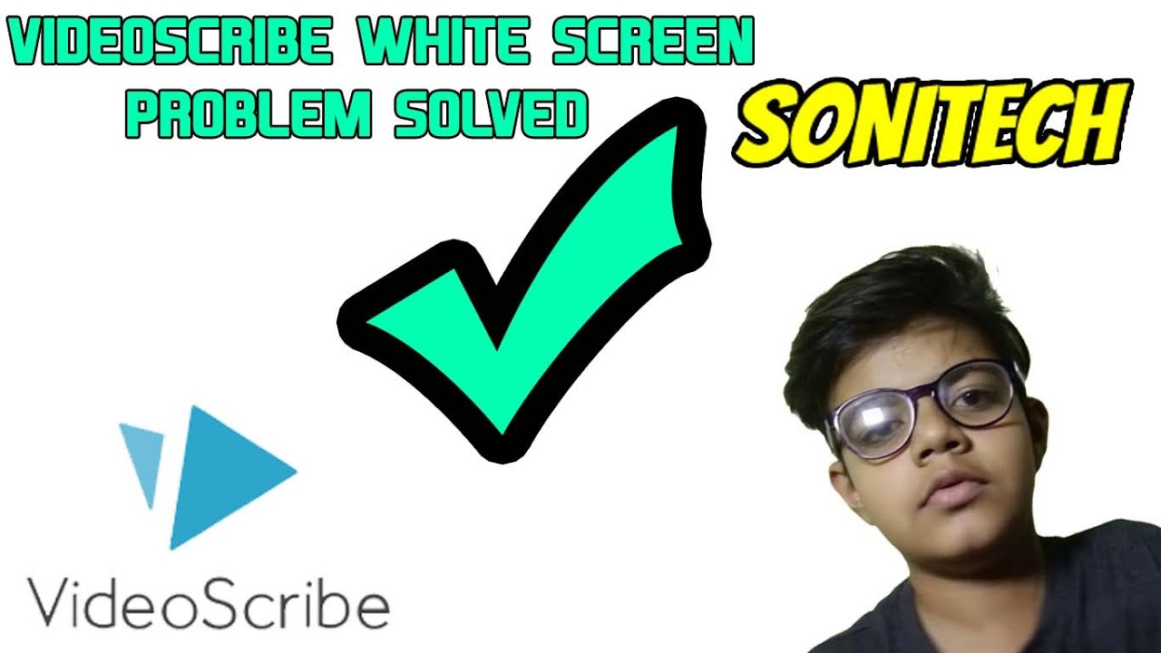 SPARKOL VIDEOSCRIBE WHITE SCREEN PROBLEM SOLVED|PROBLEM SOLVED|VIDEOSCRIBE|SONITECH|ANUKALP SONI ...