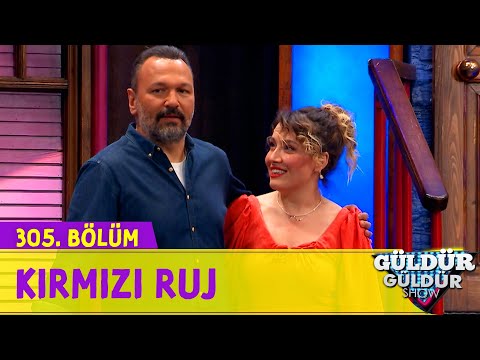 Kırmızı Ruj - 305.Bölüm (Güldür Güldür Show)