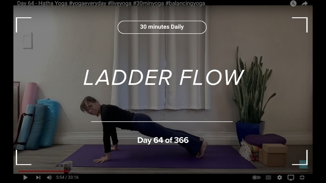 Day 64 - Ladder Flow #yogaeveryday #ladderflow #30minyoga # ...