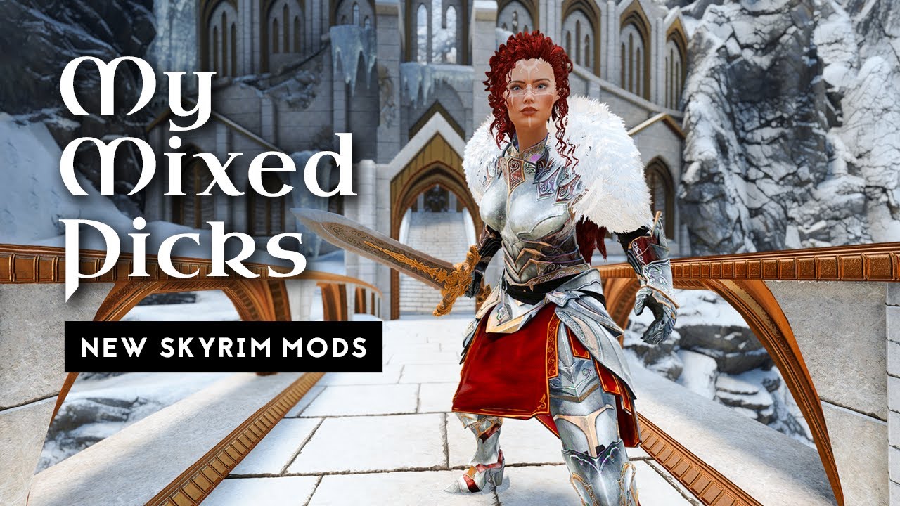 My Mixed Picks: New Skyrim Mods 2025 - YouTube