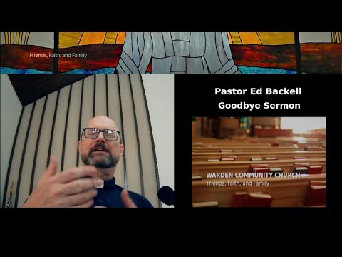 Goodbye Sermon to Warden Community Church - YouTube