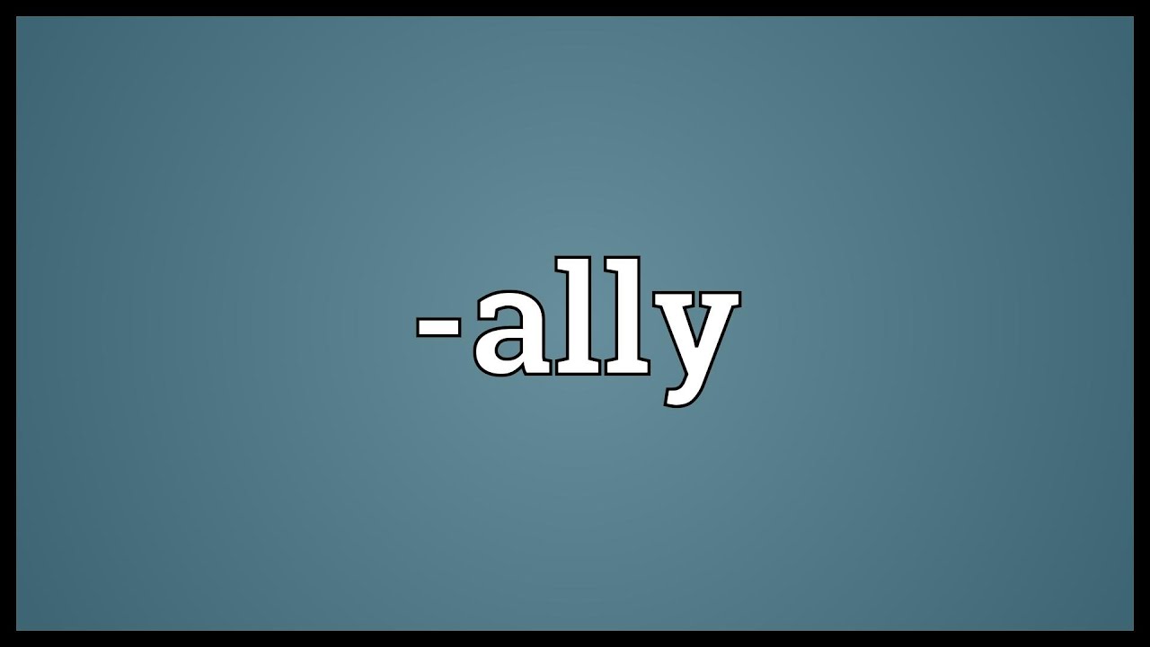 -ally Meaning - YouTube