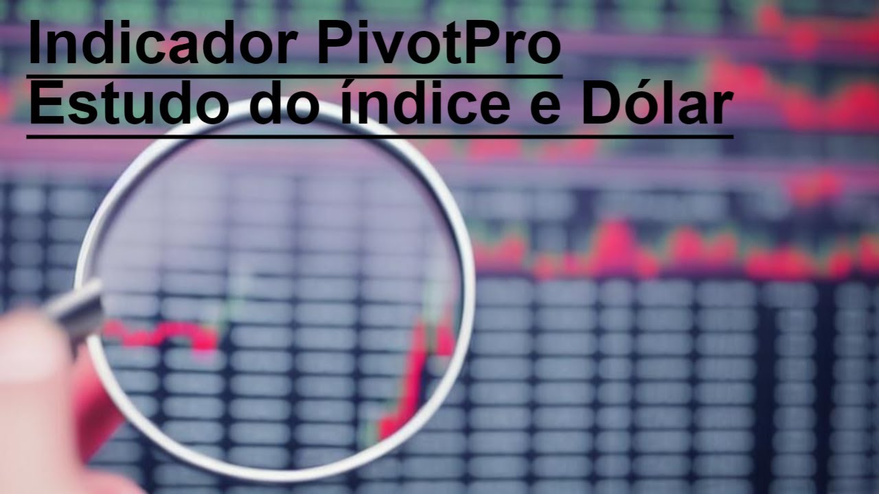 PivotPro - Estudo do Índice e Dólar através do Indicador! - YouTube