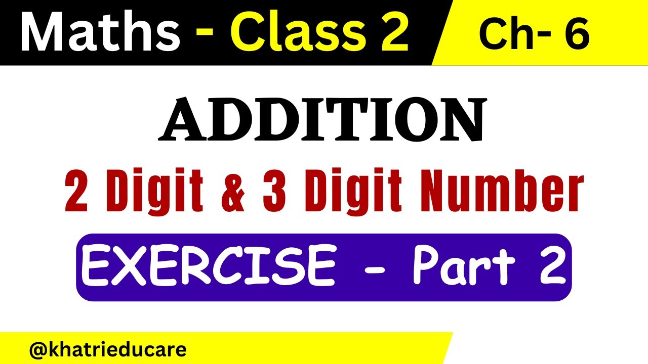 Addition - 2 digit and 3 digit number, 2 digit and 3 digit number ...