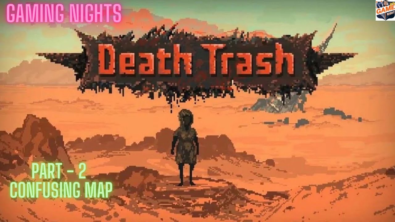 Death Trash Part - 2 Let's Play #EarlyAccess - YouTube