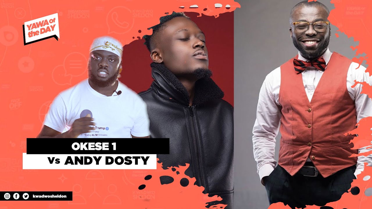 Andy Dosty S.acks Okese 1 From Studio. - YouTube