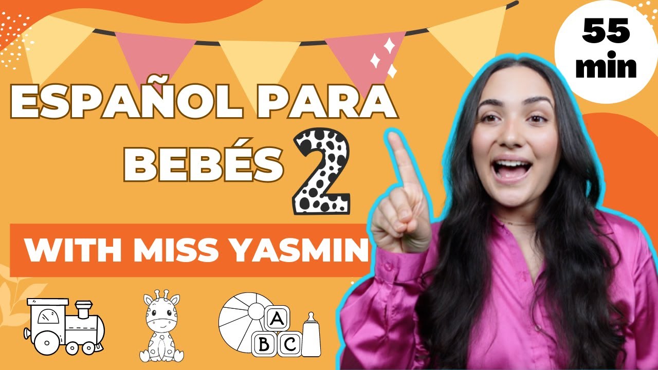 Spanish baby learning 2 - Español para bebés con Señorita Yasmín ...