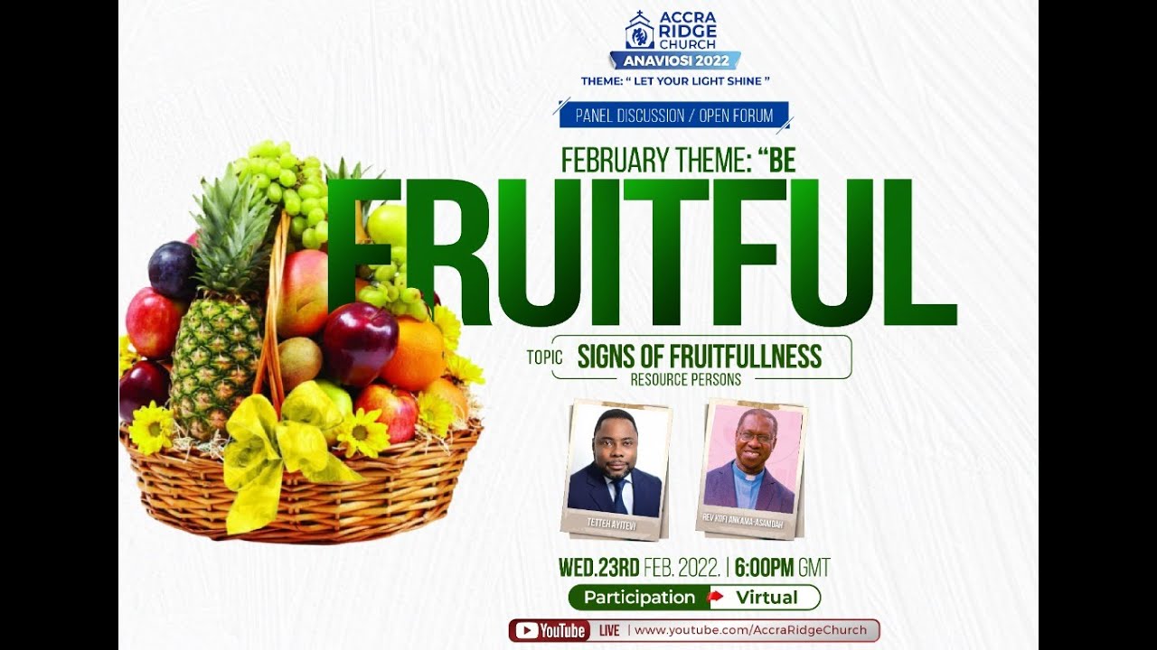 Accra Ridge Church 2022-2-23 Anaviosi- Signs of Fruitfulness - YouTube