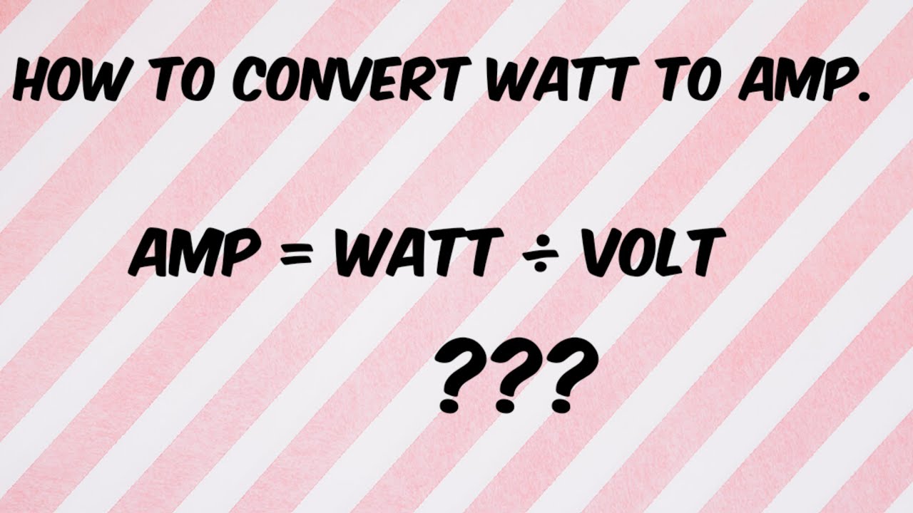 How to calculate amps from watts #convert #watt #amps - YouTube