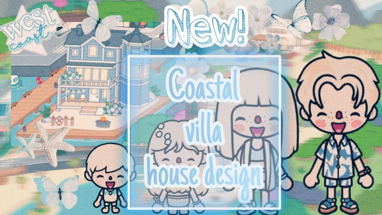 ️♡NEW COASTAL VILLA HOUSE DESIGN🩵for a family of 5💙Toca Life World🤍 ...