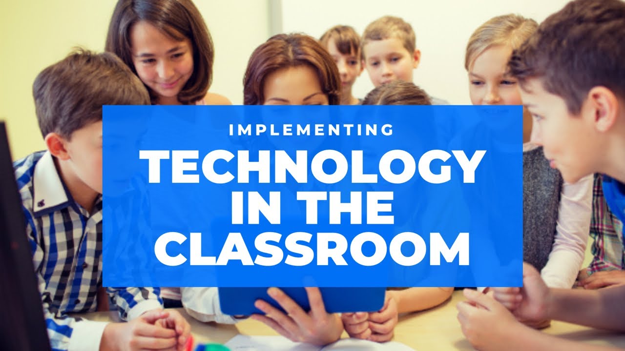 6 strategies for integrating technology in the classroom|21st century ...