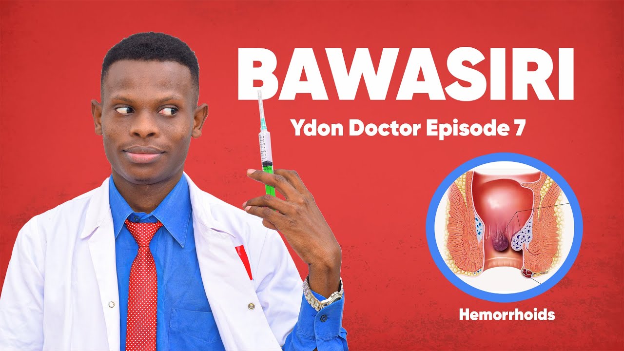 BAWASIRI | ydon doctor Episode 7 - YouTube