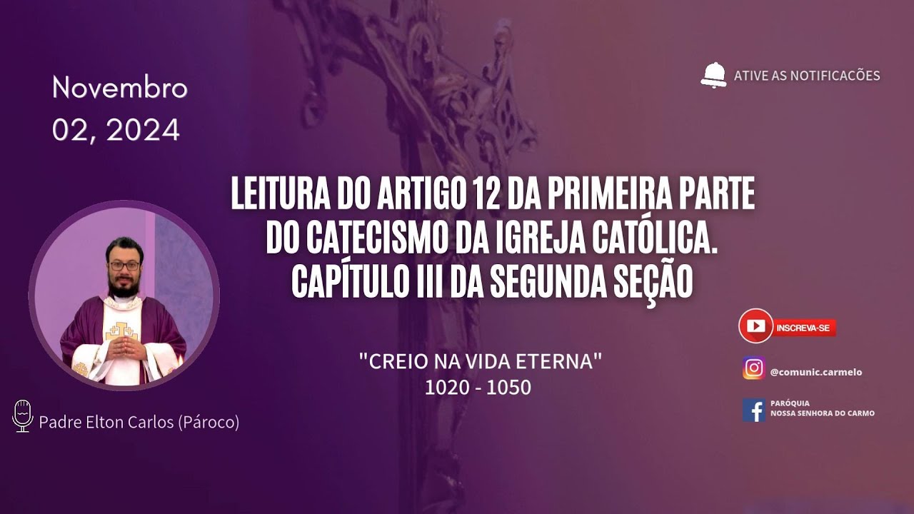 Leitura do Artigo 12 da Primeira Parte do Catecismo da Igreja Católica ...