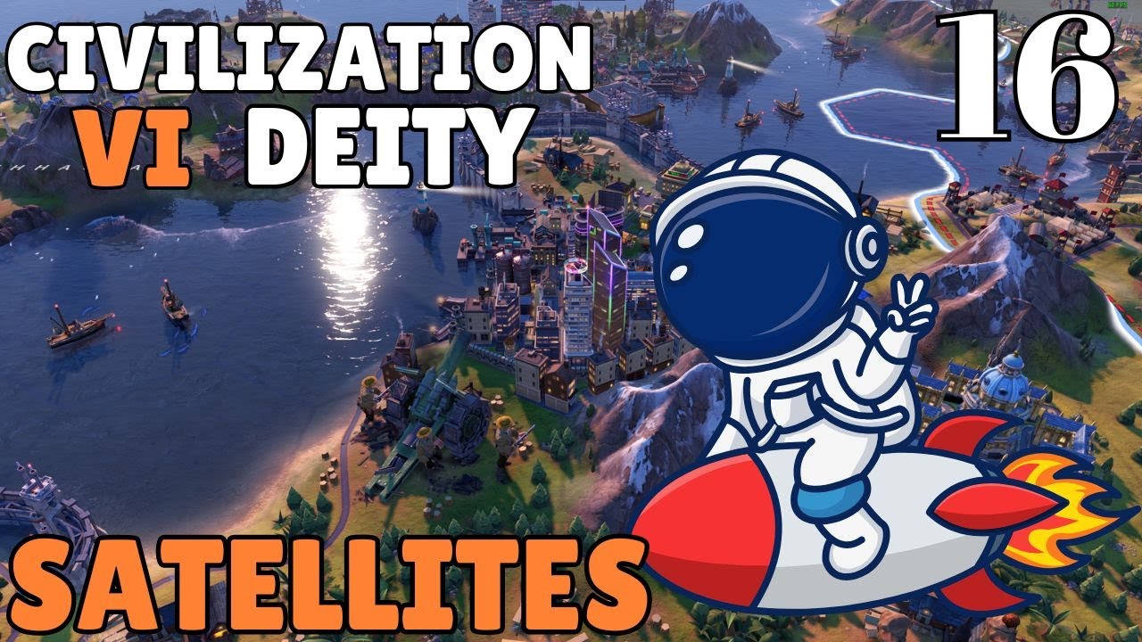 Launch the Satellites - Civilization 6 Deity Gameplay - Pericles ...