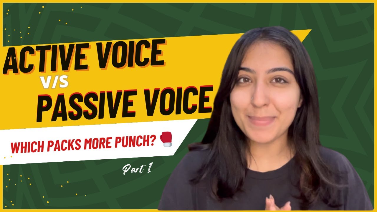 Active Voice v/s Passive Voice (Pt.1): Which packs more punch? - YouTube