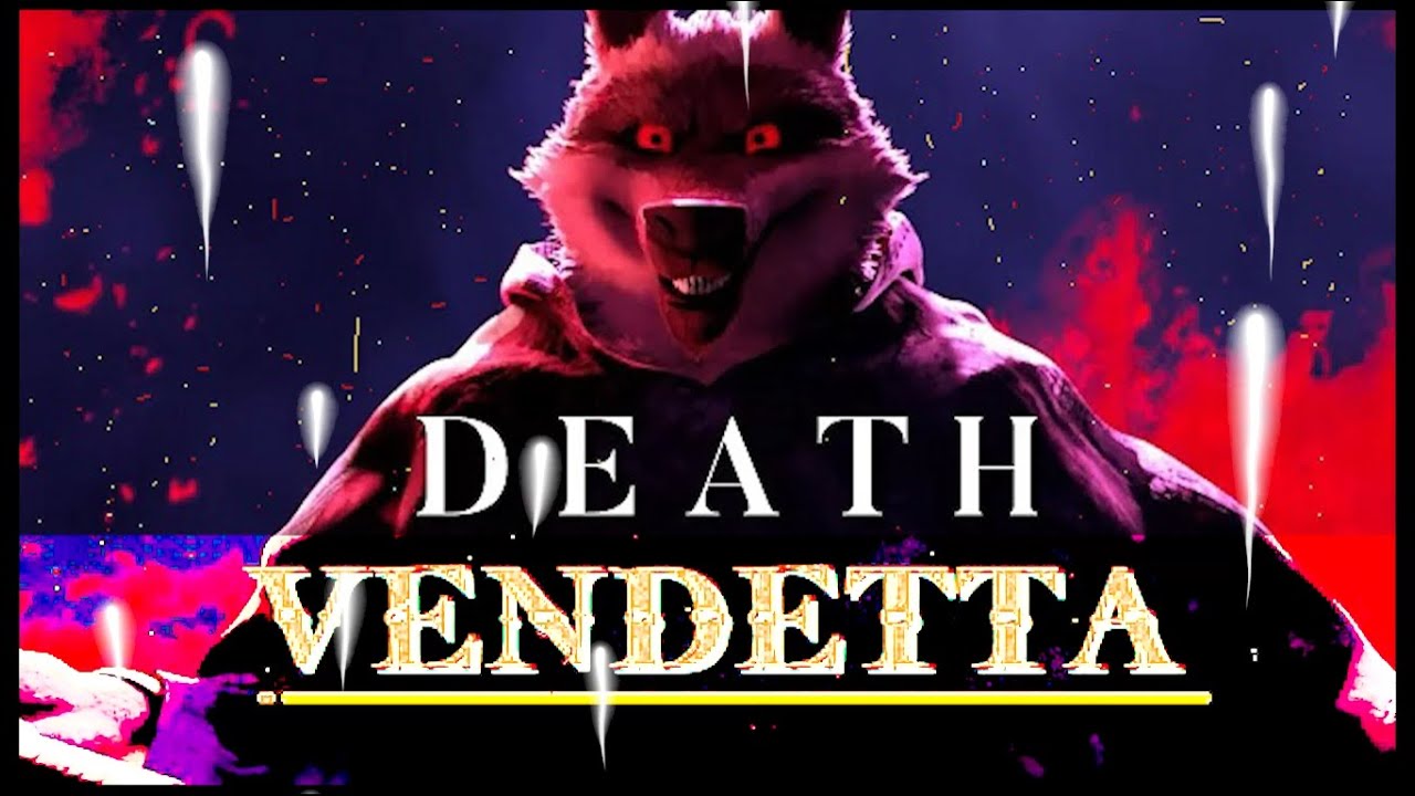 DEATH WOLF - VENDETTA [EDIT/AMV]