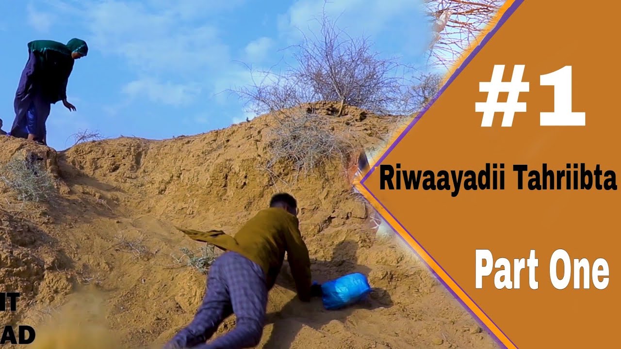 RIWAAYADII TAHRIIBTA || PART ONE || #film #subscribe #like #share - YouTube