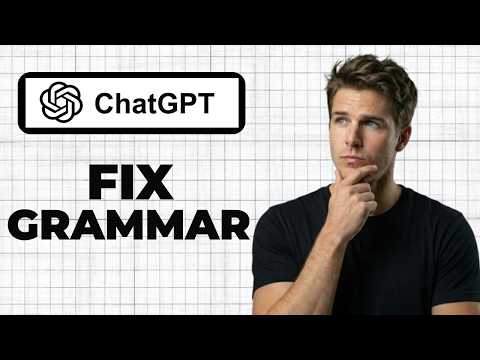 How To Fix Grammar With ChatGPT (Working 2026)