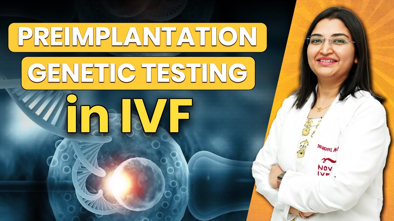 Preimplantation Genetic Testing (PGT) in IVF | How does PGT elevate ...