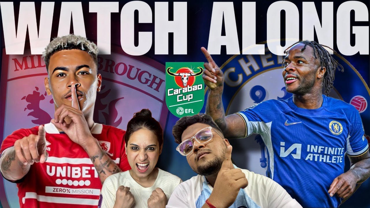 Chelsea vs Middlesbrough : LIVE Carabao Cup semi-final - Watch Along ...