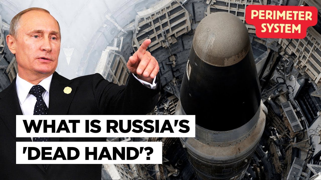 Dead Hand Perimeter : Secrets Behind Russia's Nuclear Retaliation ...