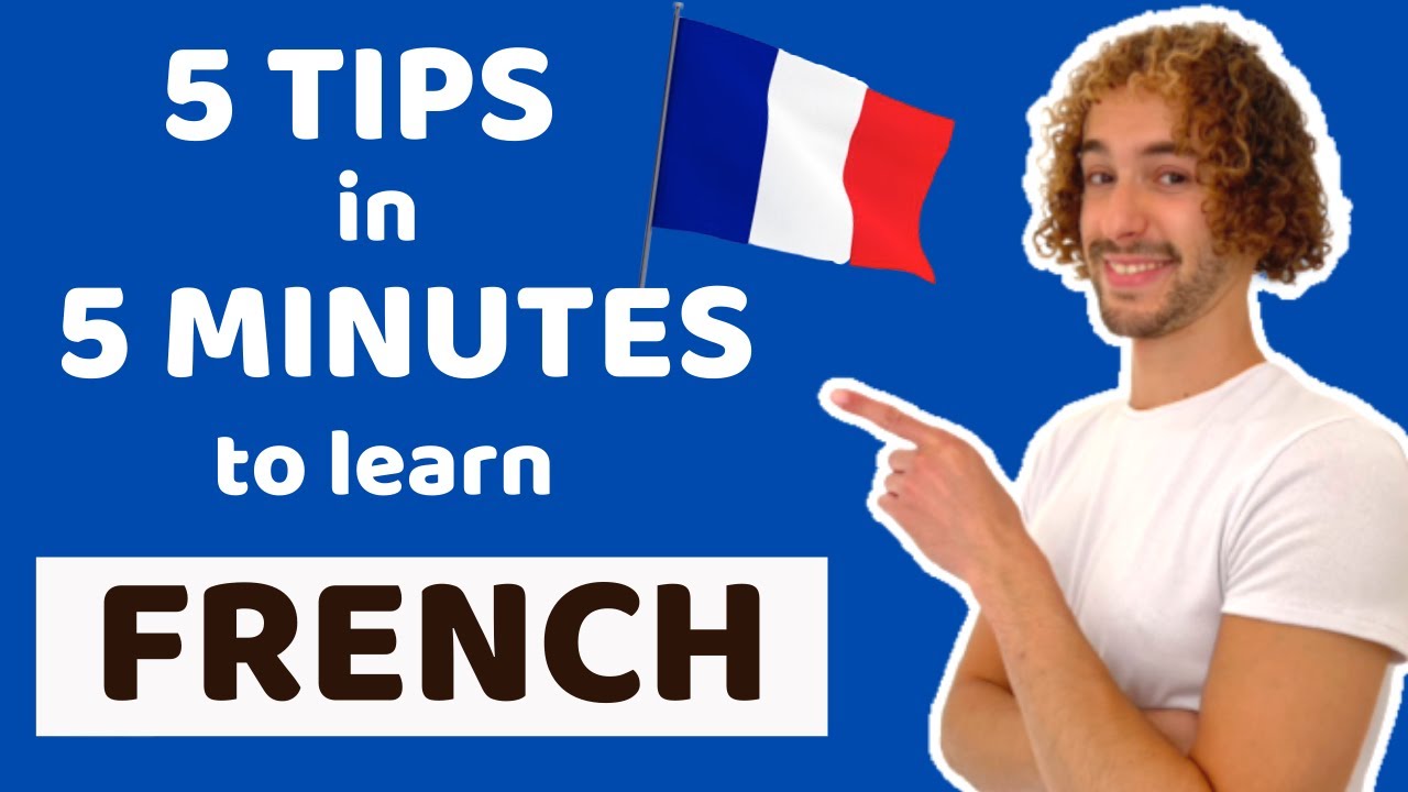 [NEW] 5 TIPS in 5 MINUTES to learn FRENCH 🇫🇷 [ with SUBTITLES ] - YouTube