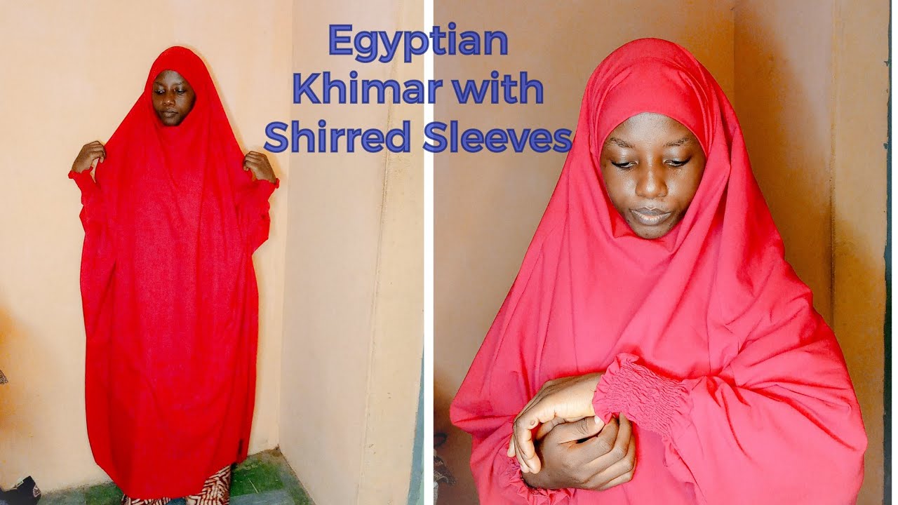 How To Cut And Sew Egyptian Khimar Jilbab with shirred sleeves ...