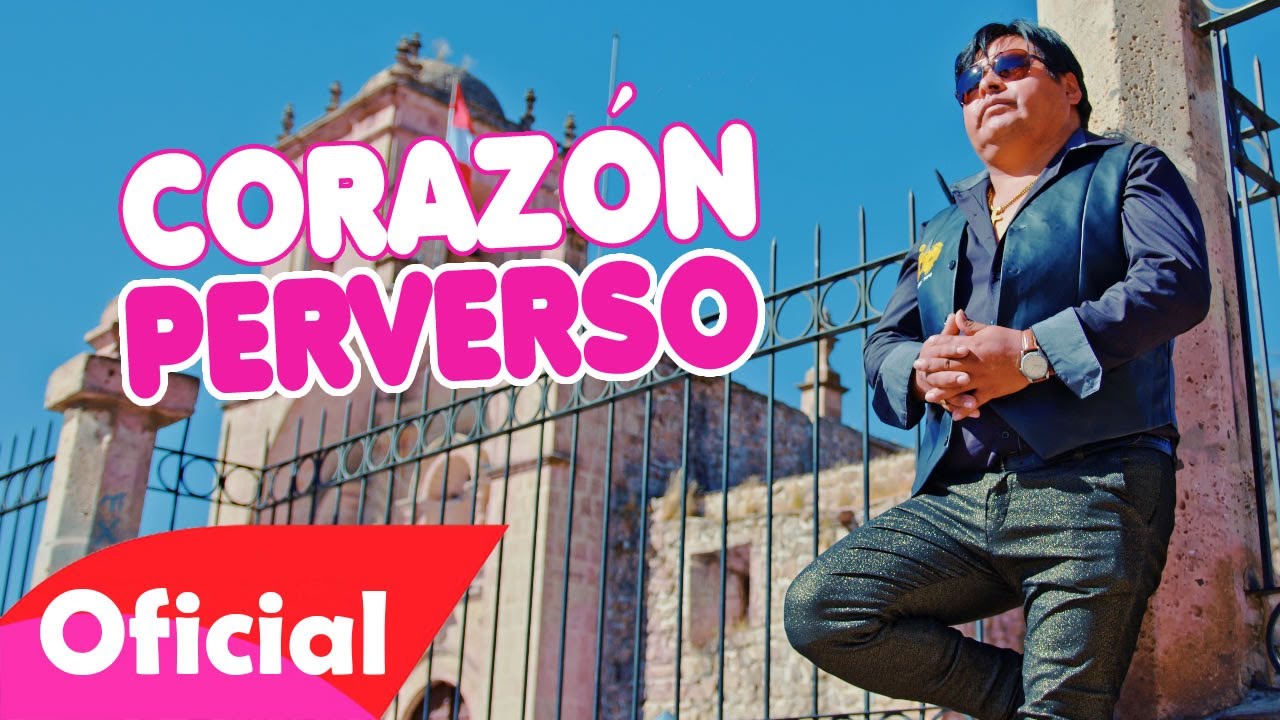 Los Tipos Del Perú - Corazón Perverso (Video Oficial 2025) PASIONSUR ...
