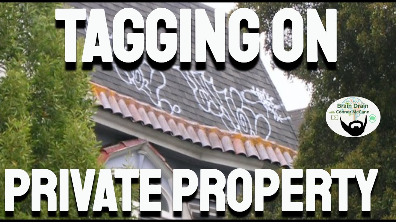 Tagging On Private Property - YouTube