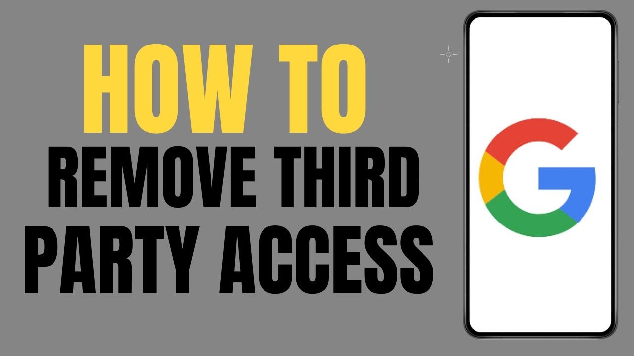 How to remove third party access from google ? - YouTube