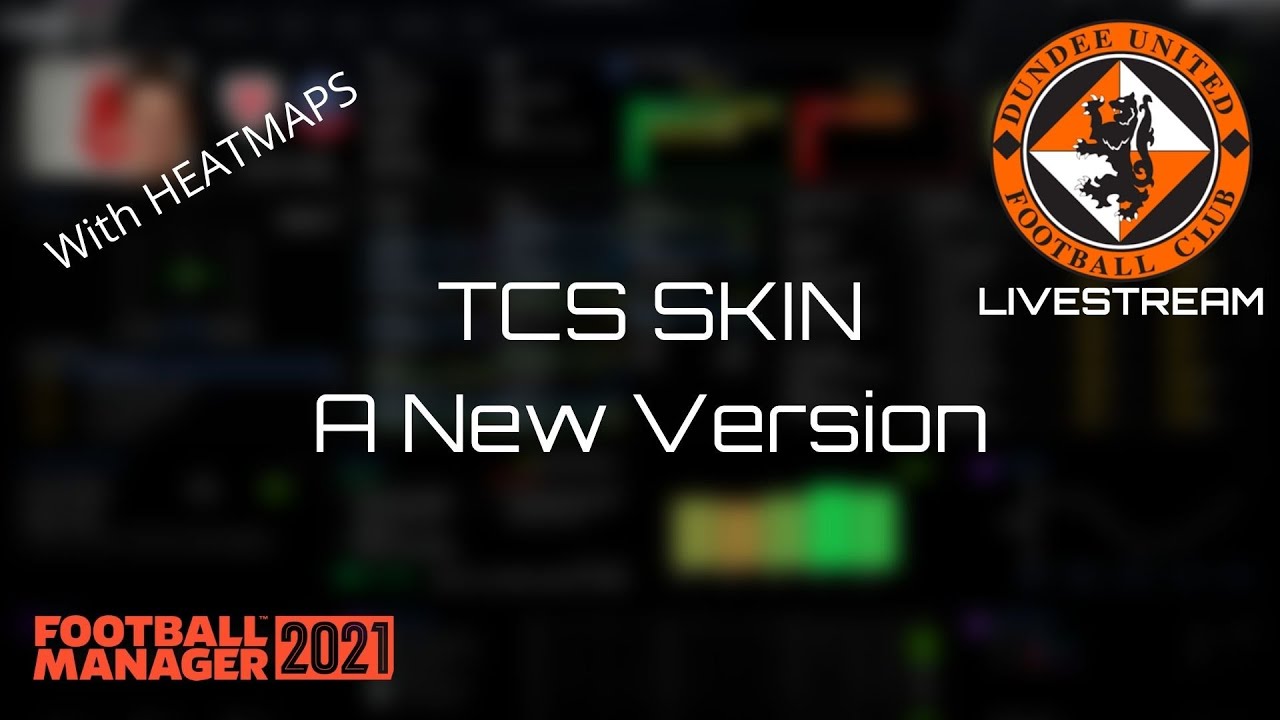 **LIVE** TCS Skin a New Version with Dundee United Football Manager ...