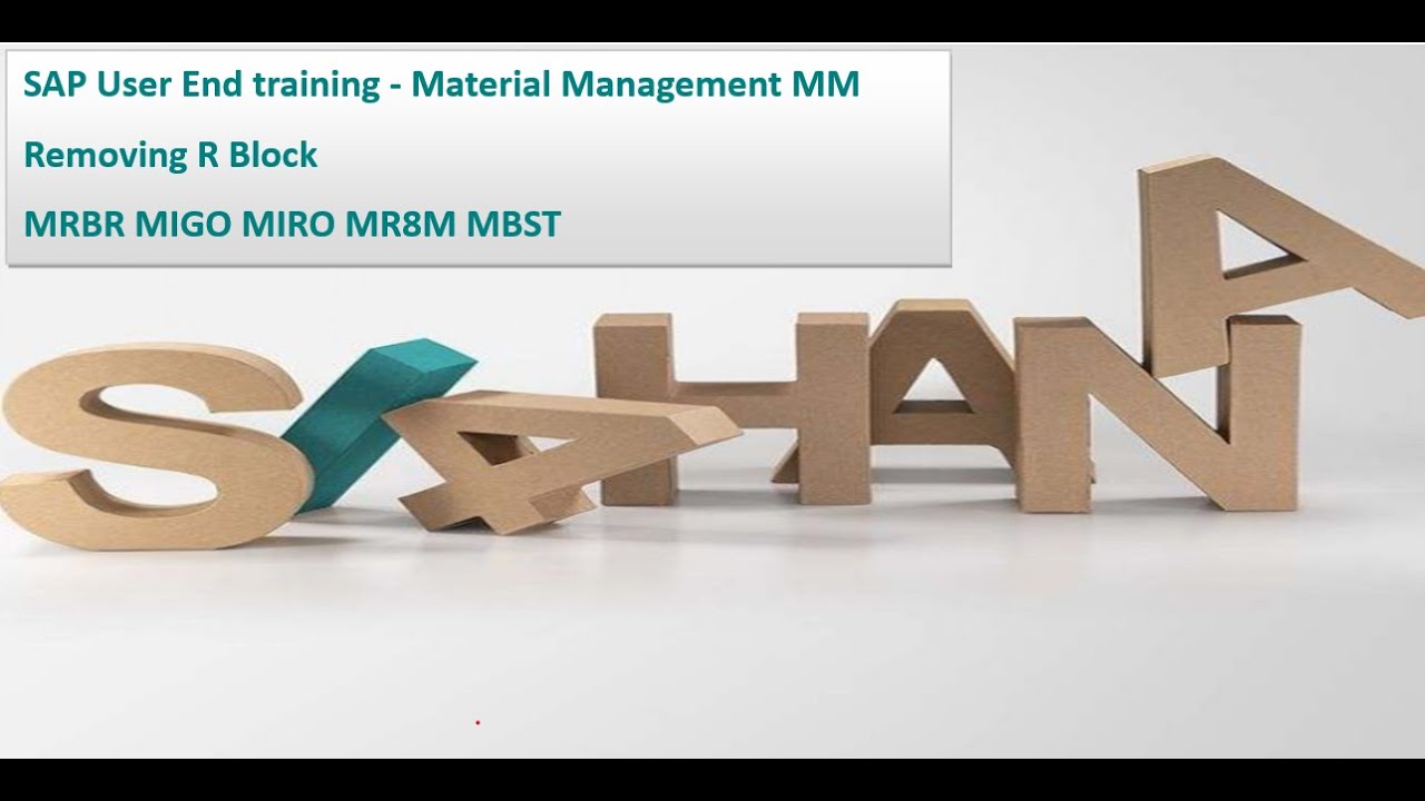 SAP User End training Material Management MM Removing R Block MRBR ...
