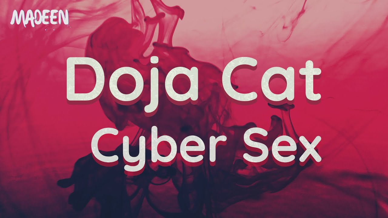 Doja Cat Cyber Sex Lyrics Oh What A Time To Be Alive Youtube