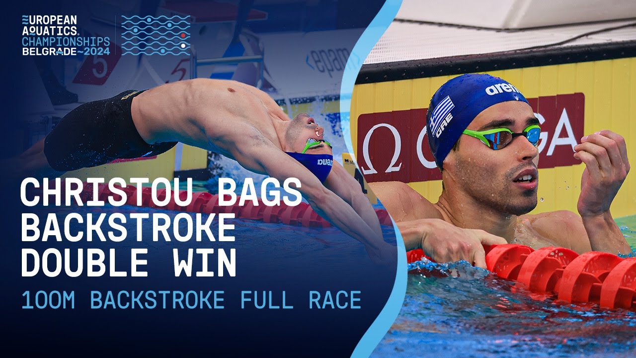 Apostolos Christou Wins 100m Backstroke Gold | HIGHLIGHTS | Belgrade ...