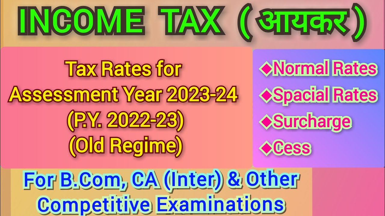 Income Tax 7 Tax Rates for AY 2023-24 - YouTube