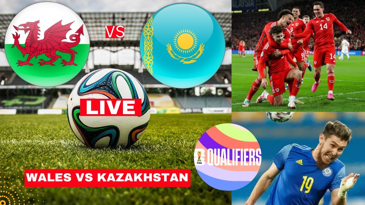 Wales vs Kazakhstan 3-1 Live Stream 2026 World Cup qualifier Football Match Score Highlights ...