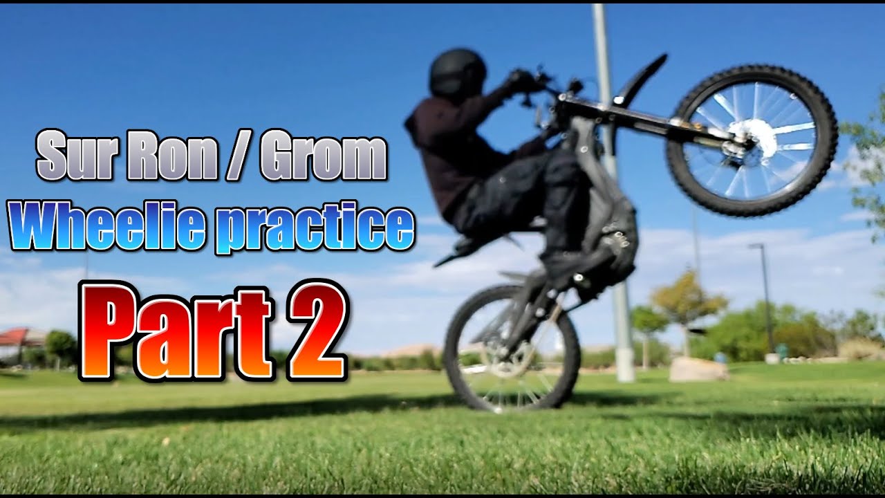 LEARNING HOW TO WHEELIE MY SUR RON PART 2 - YouTube