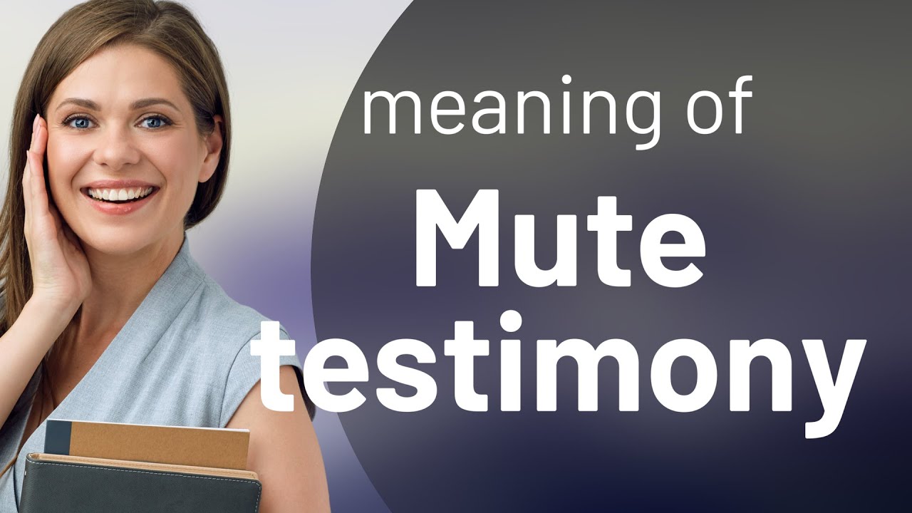 Understanding "Mute Testimony": A Guide to English Idiomatic ...