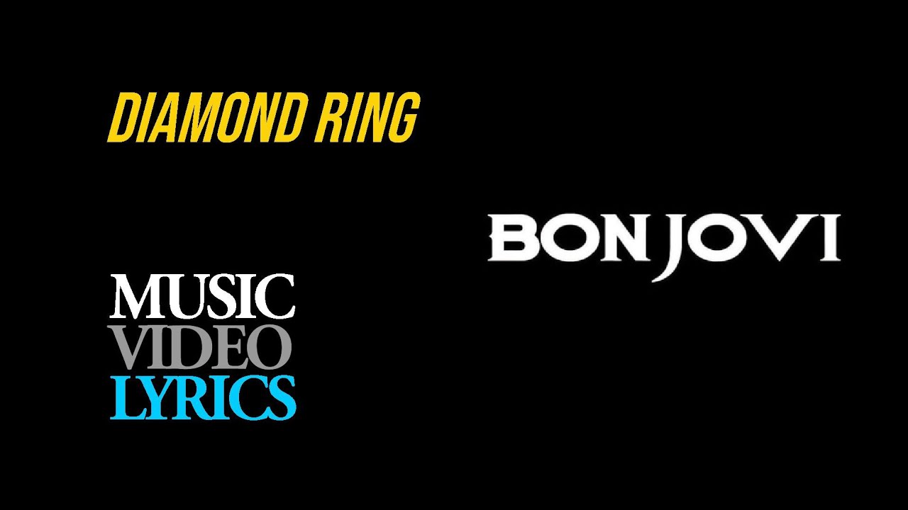 Bon Jovi - Diamond Ring (Lyrics) - YouTube
